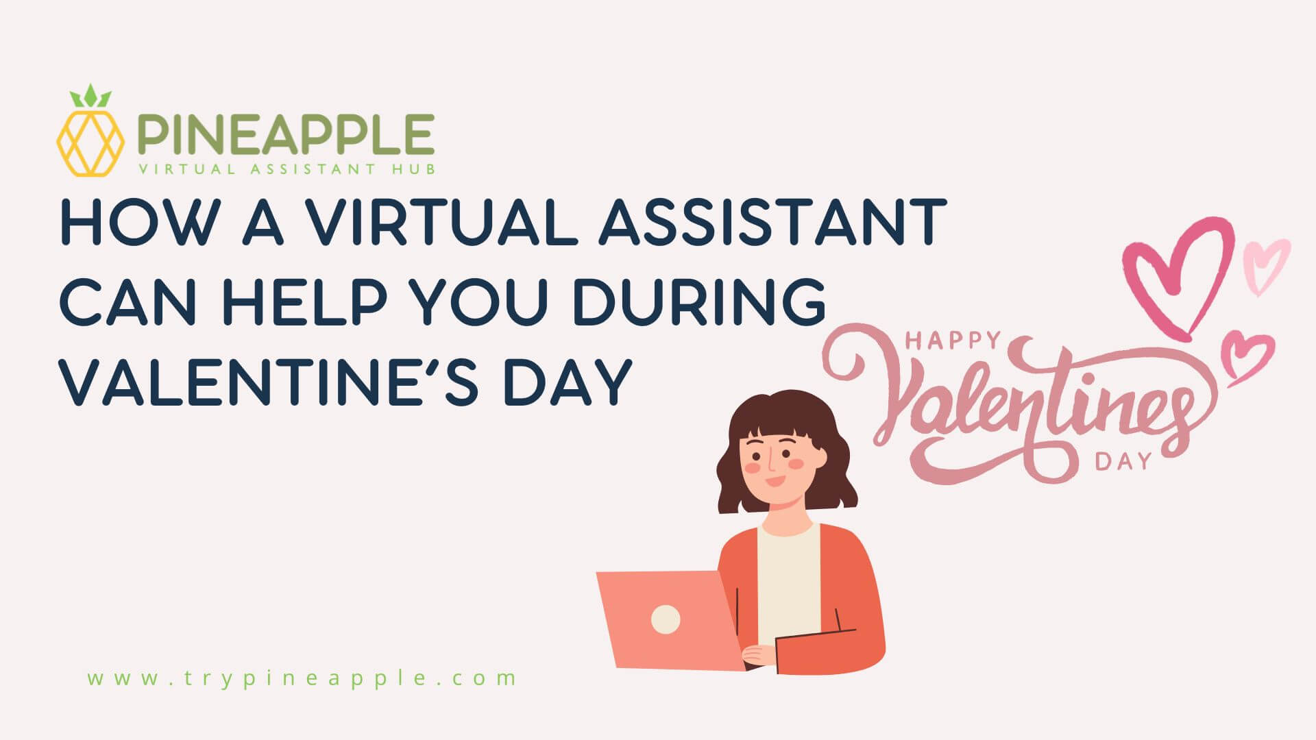 How a Virtual Assistant Can Help You During Valentine’s Day - Pineapple